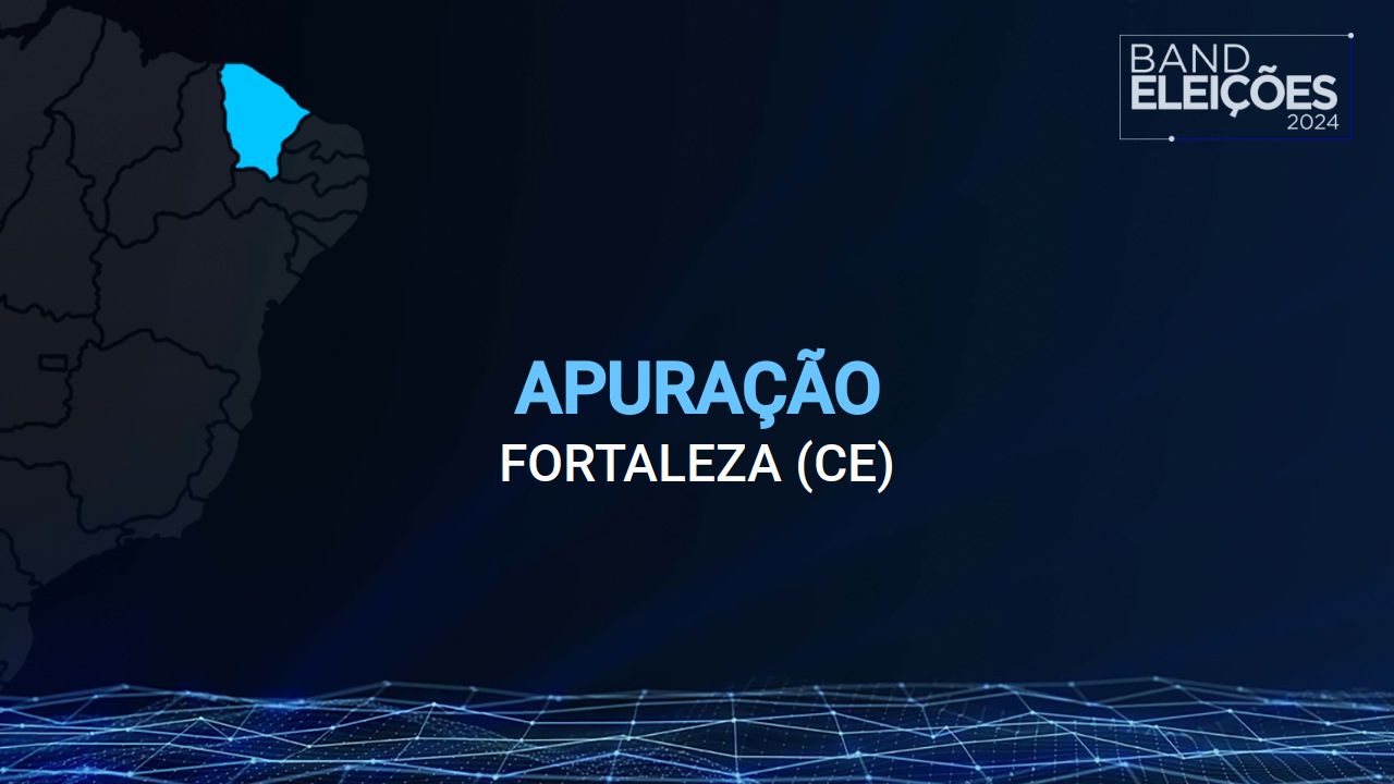FORTALEZA (CE): Apuração e Resultados | Eleições 2024 | 1º turno