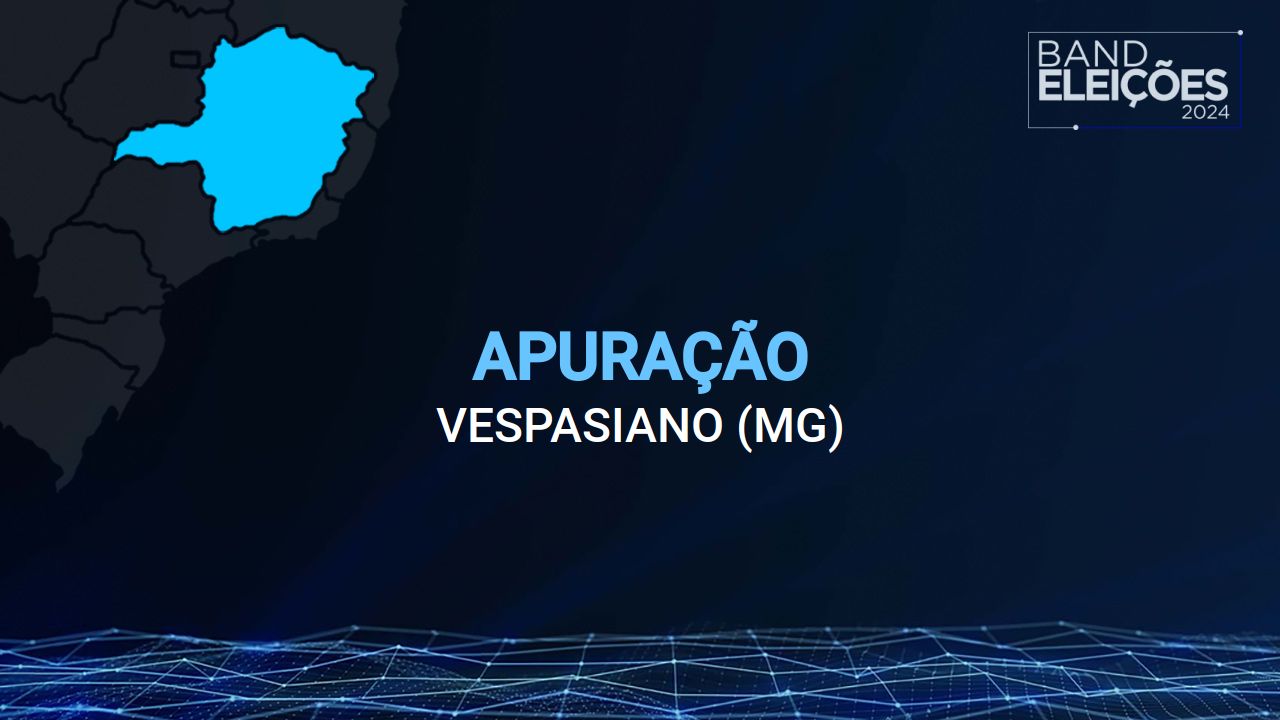 VESPASIANO (MG): Apuração e Resultados | Eleições 2024 | 1º turno